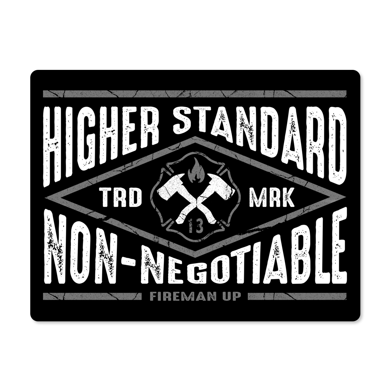 Higher Standard - Sticker — Fireman Up