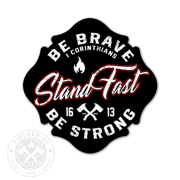 Stand Fast - 4" Sticker — Fireman Up